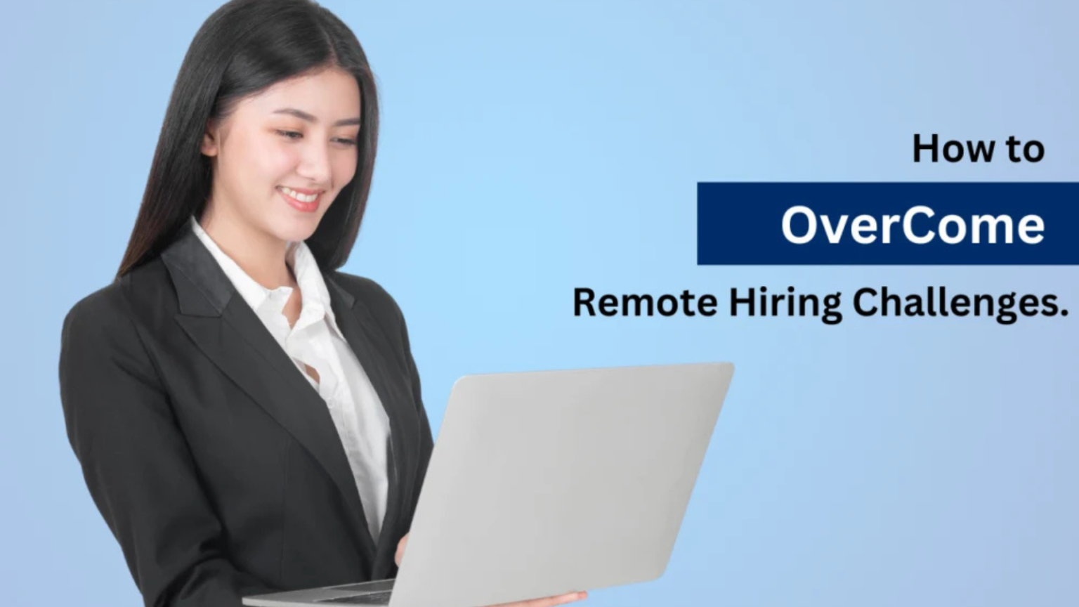 How to Overcome Remote Hiring Challenges? - Optizm GLobal